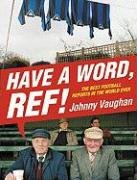 Have a Word, Ref! : Buy Online at Best Price in KSA - Souq is now ...