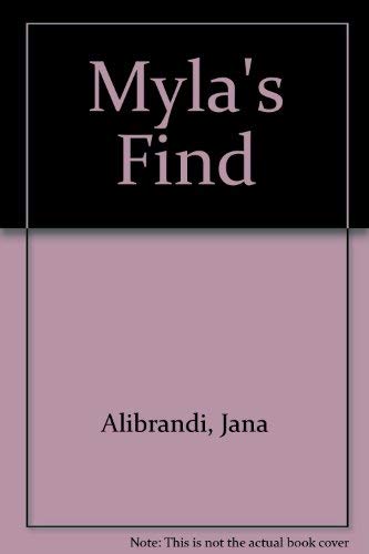 Myla's Find: Alibrandi, Jana: 9781412037877: Amazon.com: Books