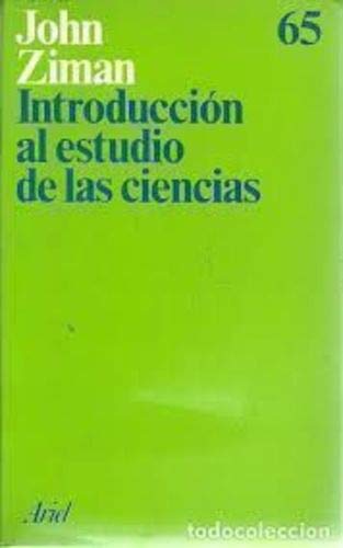 Introducción al estudio de las ciencias: John Ziman: 9788434410657 ...