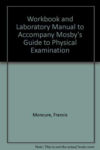 Student Workbook and Laboratory Manual to Accompany Mosby's Guide to ...
