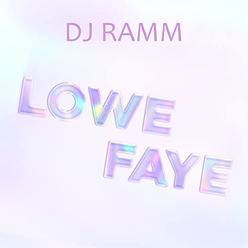 Lowe Faye de DJ RAMM en Amazon Music Unlimited