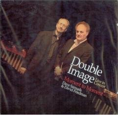 Double Image, Dave Samuels, David Friedman - Live in Concert: Moment to ...