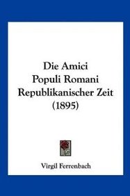 Buy Die Amici Populi Romani Republikanischer Zeit (1895) Book Online at ...