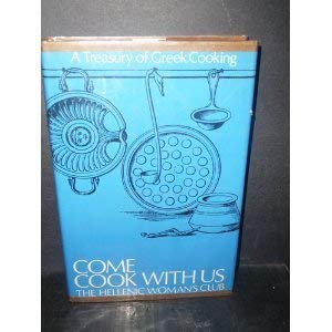 Come Cook With Us: A Treasury of Greek Cooking.: The Hellenic Woman's ...