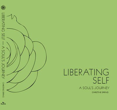 Buy Liberating Self: A Soul's Journey Book Online at Low Prices in ...