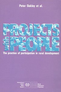 Projects with People: Practice of Participation in Rural Development ...