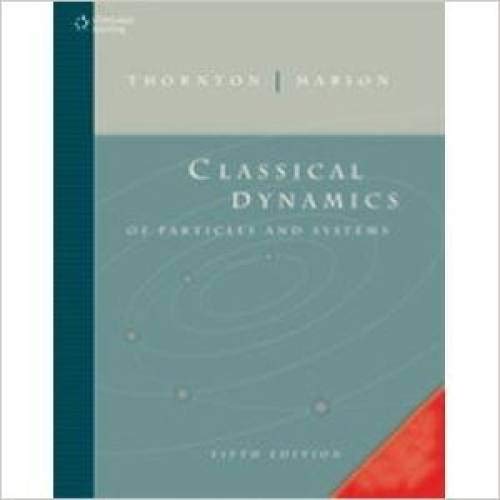 Classical Dynamics of Particles and Systems: Stephen T. Thornton, Jerry ...