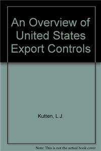 An Overview of United States Export Controls: 9789065443960: Amazon.com ...
