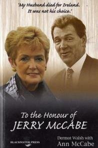 To the Honour of Jerry McCabe: Walsh, Dermot and Ann McCabe ...
