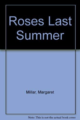 Roses Last Summer: Millar, Margaret: 9780749001964: Amazon.com: Books