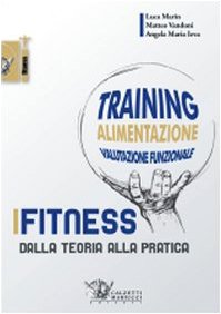 Fitness. Dalla teoria alla pratica : Marin, Luca, Vandoni, Matteo, Ieva ...