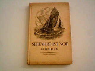 Seefahrt ist Not. Roman. Mit Zeichnungen von Korv.-Kapitän Kissner und ...