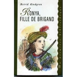 Ronya, fille de brigand (Ma première bibliothèque): Astrid Lindgren ...