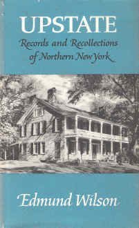 Upstate: Records and Recollections of Northern New York: WILSON, EDMUND: Amazon.com: Books