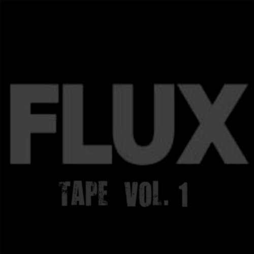 Play Flux Tape, Vol. 1 by Flux on Amazon Music