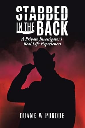 Stabbed in the Back: Purdue, Duane W: 9781962363730: Amazon.com: Books