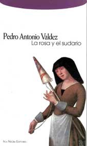 La rosa y el sudario: Cuentos cortos (Spanish Edition) : Valdez, Pedro Antonio: Amazon.com.mx ...