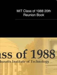MIT Class of 1988 20th Reunion Book: Craig Jungwirth: Amazon.com: Books
