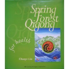 Spring Forest Qigong for Health: Chunyi Lin: Amazon.com: Books