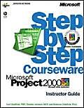 Microsoft Project 2000 Step-By-Step Courseware: Instructor Guide: Chatfield, Carl, Johnson ...