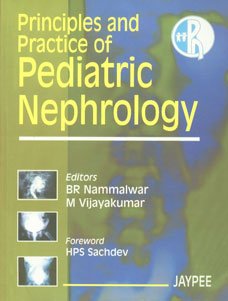 Principles and Practice of Pediatric Nephrology: B.R. Nammalwar ...