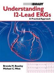Understanding 12-Lead EKGs: A Practical Approach: Michael C. West ...