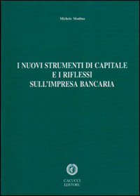 I Nuovi Strumenti Di Capitale E I Riflessi Sull'impresa Bancaria ...