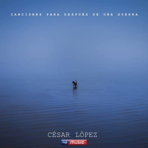 Amazon.com: Canciones para Después de una Guerra : César López: Digital ...