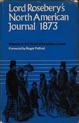 LORD ROSEBERY'S NORTH AMERICAN JOURNAL - 1873.: Amazon.co.uk: Archibald ...