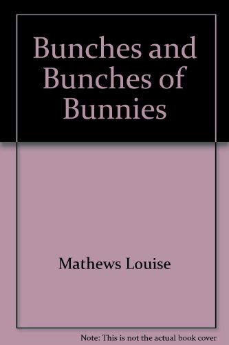 Bunches and Bunches of Bunnies: Mathews, Louise: 9780590432689: Amazon ...