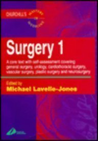Surgery 1: A Core Text With Self-Assessment Covering General Surgery ...