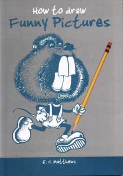 How to Draw Funny Pictures: E.C. Matthews: 9788182901094: Amazon.com: Books