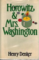 Horowitz and Mrs. Washington: Denker, Henry: 9780399123412: Amazon.com ...