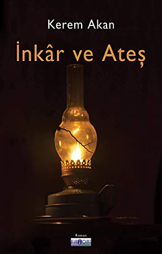 Amazon.com: Inkar ve Ates: 9786057975485: Kerem Akan: Books