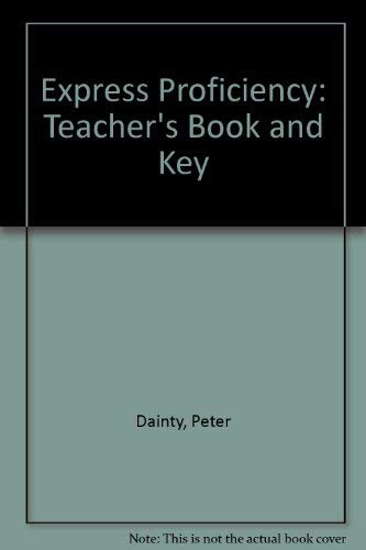 Express Proficiency: Teacher's Book: Peter Dainty: 9780133757187 ...