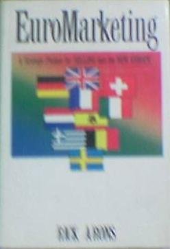 Euromarketing: A Strategic Planner for Selling into the New Europe ...