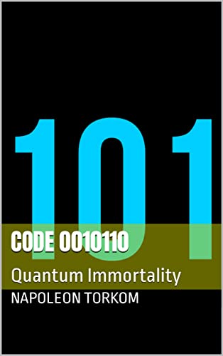CODE 0010110: Quantum Immortality (TOTAL MIND 0010110) - Kindle edition ...