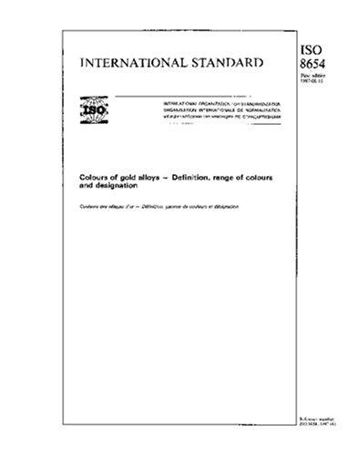 ISO 8654:1987, Colours of gold alloys - Definition, range of colours and designation: ISO TC 174 ...