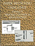 Paper Recycling Challenge, Vol. IV, Process Control & Mensuration: M. R ...