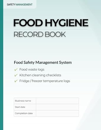 Food Hygiene Record Book: Professional All in 1 Log Book, 1 Year of ...