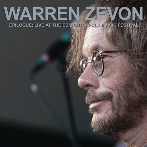 Warren Zevon - Epilogue, Live At the Edmonton Folk Festival - 12 - 5 ...