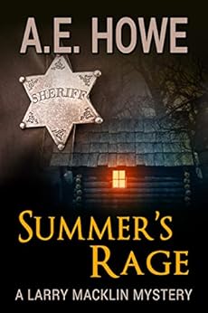 Summer's Rage (Larry Macklin Mysteries Book 14) eBook : Howe, A. E ...