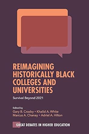 Reimagining Historically Black Colleges and Universities: Survival ...