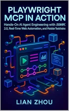 Playwright MCP in Action: Hands-On AI Agent Engineering with JSON-RPC 2 ...