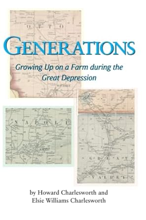 Generations: Growing Up on a Farm during the Great Depression ...