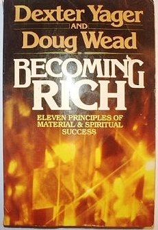 Becoming rich: Eleven principles of material & spiritual success ...