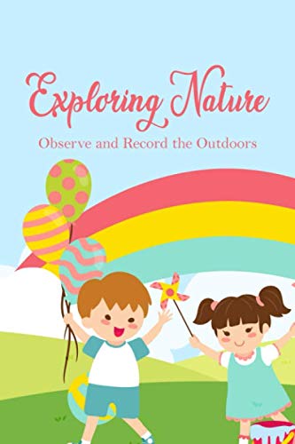 Exploring Nature Observe And Record The Outdoors: Write And Draw Nature ...