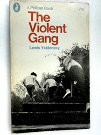 Amazon.co.jp: The Violent Gang : Yablonsky, Lewis: Foreign Language Books