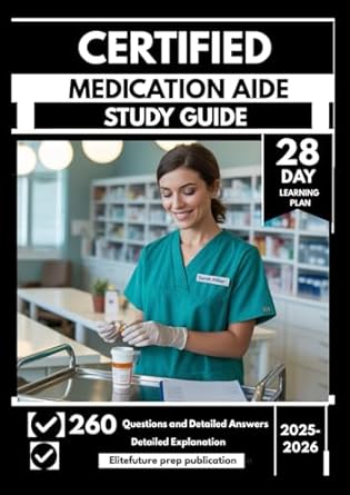 CERTIFIED MEDICATION AIDE STUDY GUIDE 2025-2026: Sharpen Your Clinical ...
