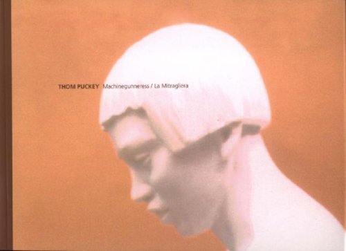 Thom Puckey: Machinegunneress/ La Mitragliera: Dino. Carini ...